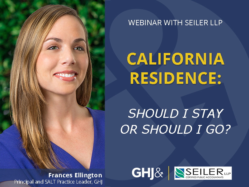 WEBINAR: GHJ and Seiler LLP Discuss California Residency